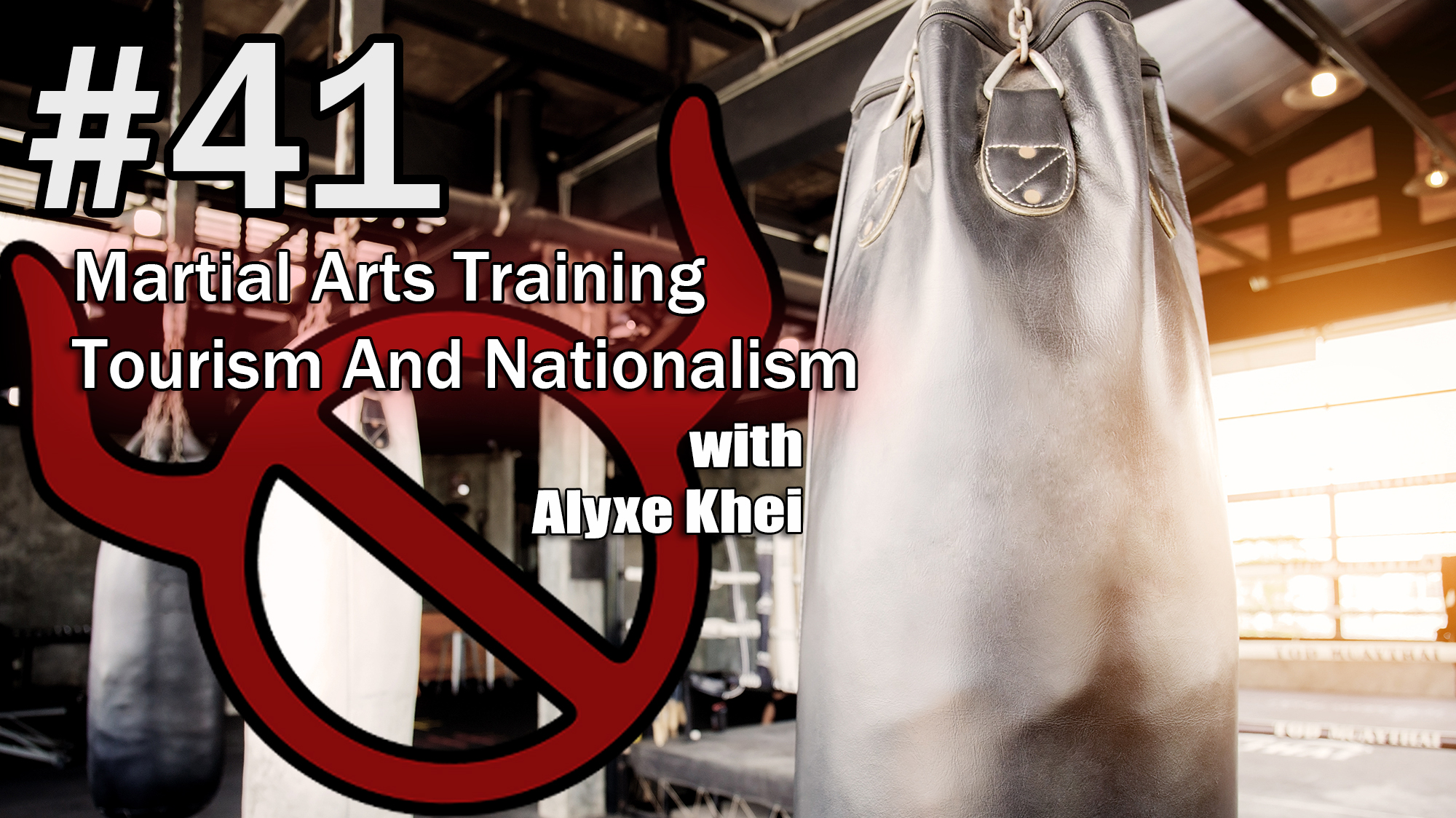 41 Martial Arts Training Tourism And Nationalism With Alyxe Khei ...